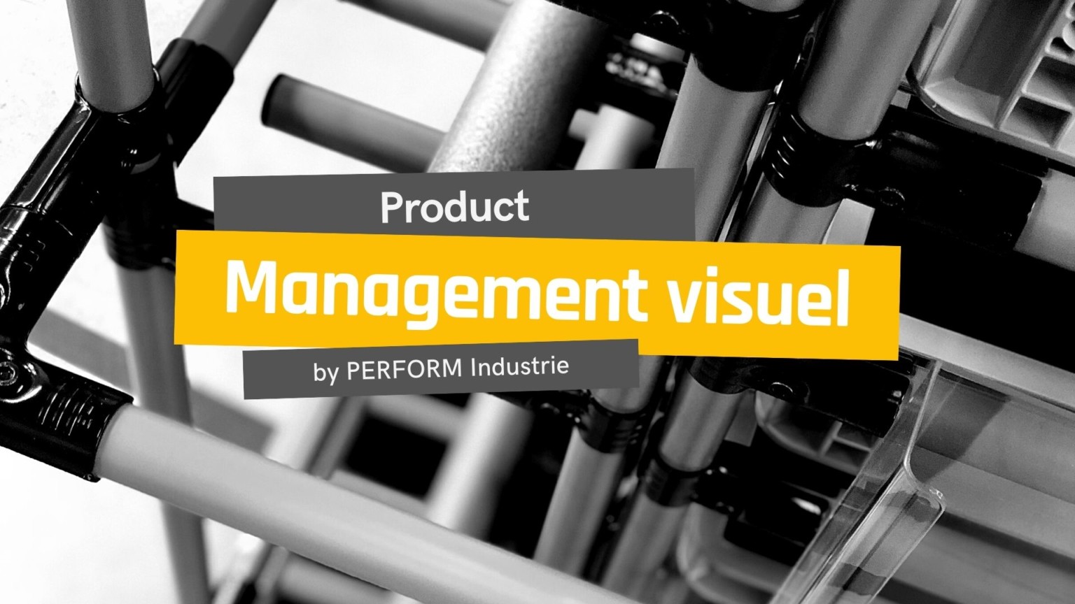 Management visuel, par où commencer ? – Perform Industrie